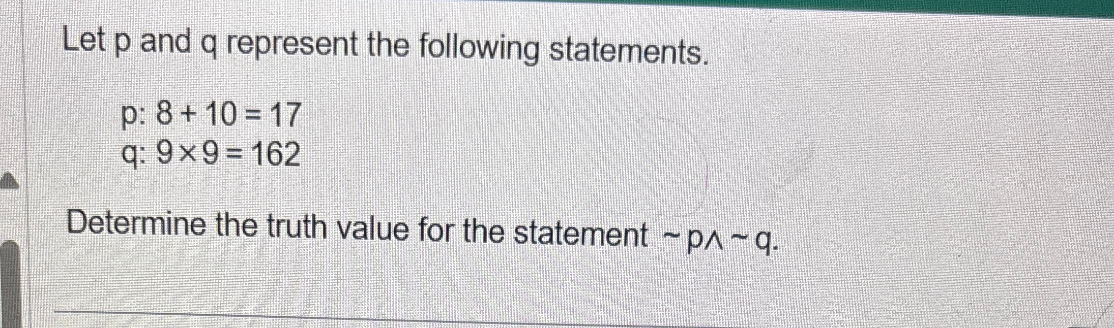 Solved Let p ﻿and q ﻿represent the following | Chegg.com