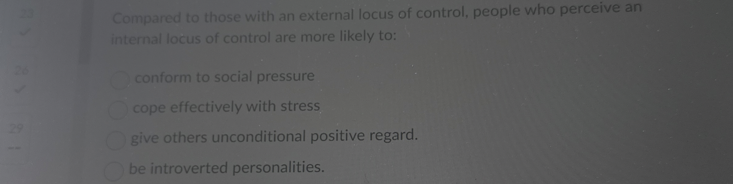 Solved Compared to those with an external locus of control, | Chegg.com