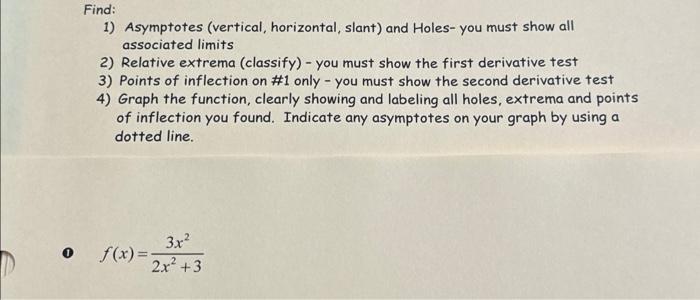 Solved Find: 1) Asymptotes (vertical, horizontal, slant) and | Chegg.com