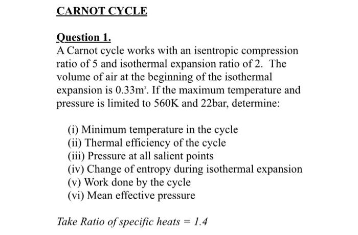 Solved Question 1. A Carnot cycle works with an isentropic | Chegg.com