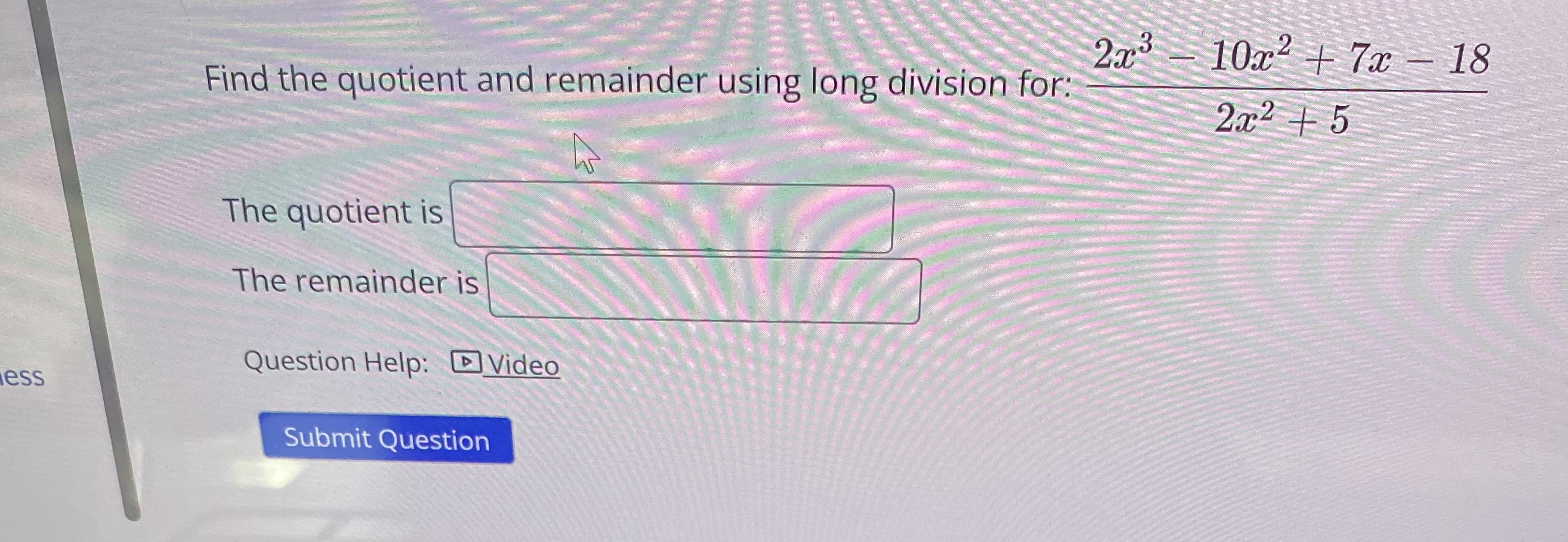 Solved Find the quotient and remainder using long division | Chegg.com