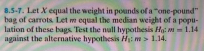 Solved 8.5-7. Let X equal the weight in pounds of a | Chegg.com