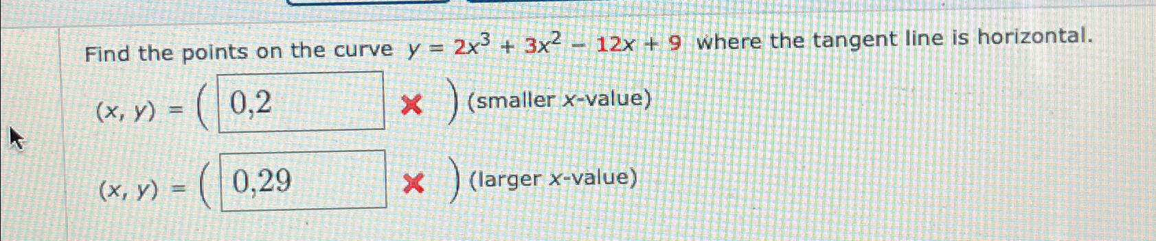Solved Find the points on the curve y=2x3+3x2-12x+9 ﻿where | Chegg.com