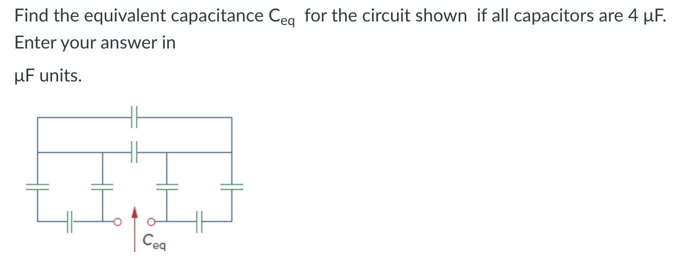 Solved Find the equivalent capacitance Ceq ﻿for the circuit | Chegg.com