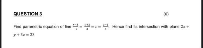 Solved QUESTION 3 Find parametric equation of line | Chegg.com