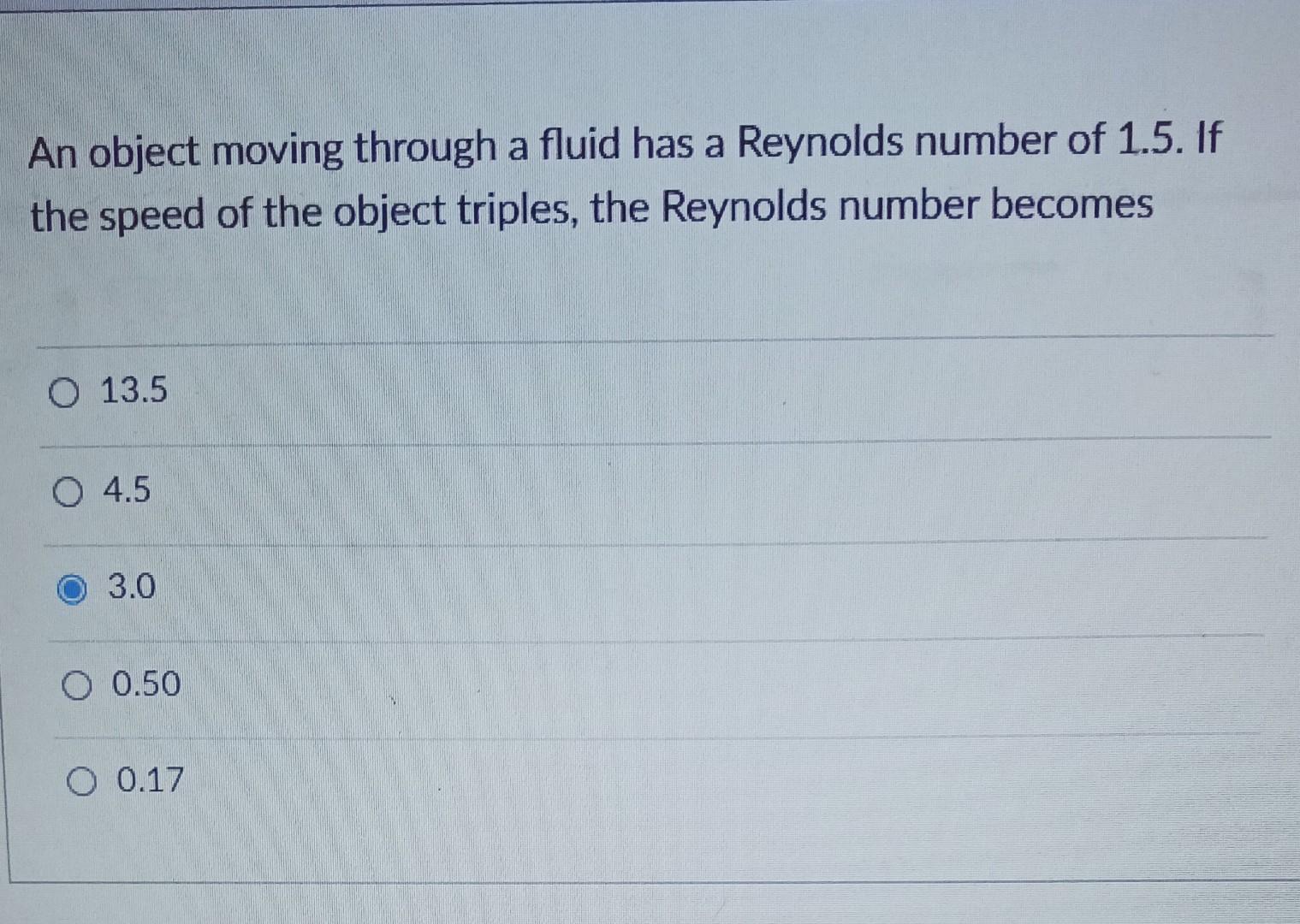 Solved An object moving through a fluid has a Reynolds | Chegg.com