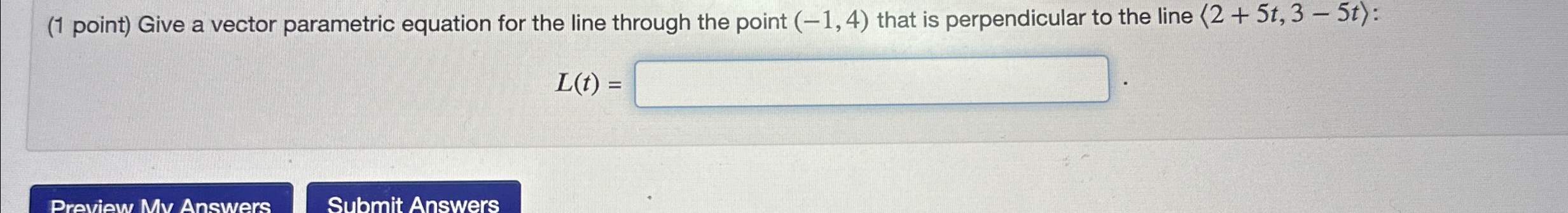 Solved (1 ﻿point) ﻿Give a vector parametric equation for the | Chegg.com