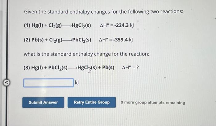 Solved Given the standard enthalpy changes for the following | Chegg.com