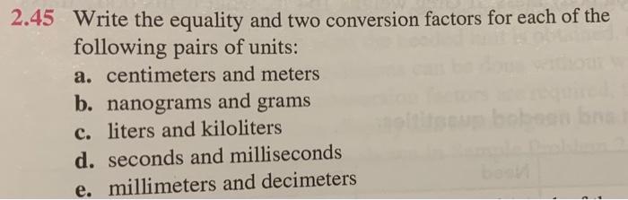 Solved 2.45 Write the equality and two conversion factors | Chegg.com
