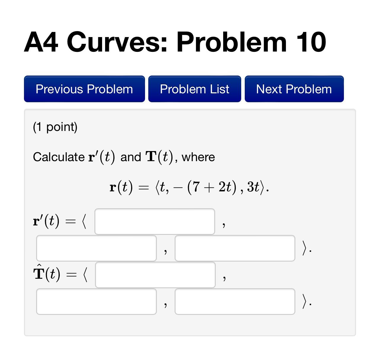 Solved A4 Curves: Problem 10(1 point)Calculate r'(t) and | Chegg.com Solved A4 Curves: Problem 10(1 point)Calculate r'(t) and | Chegg.com