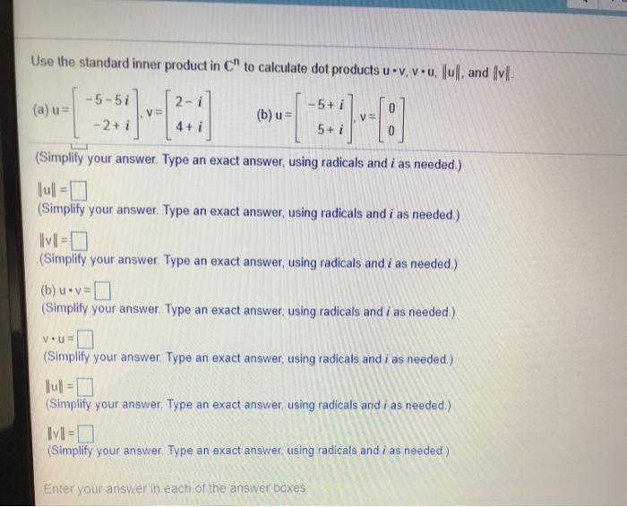Solved Use the standard inner product in C" to calculate dot | Chegg.com
