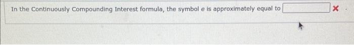 Solved In the Continuously Compounding Interest formula, the | Chegg.com