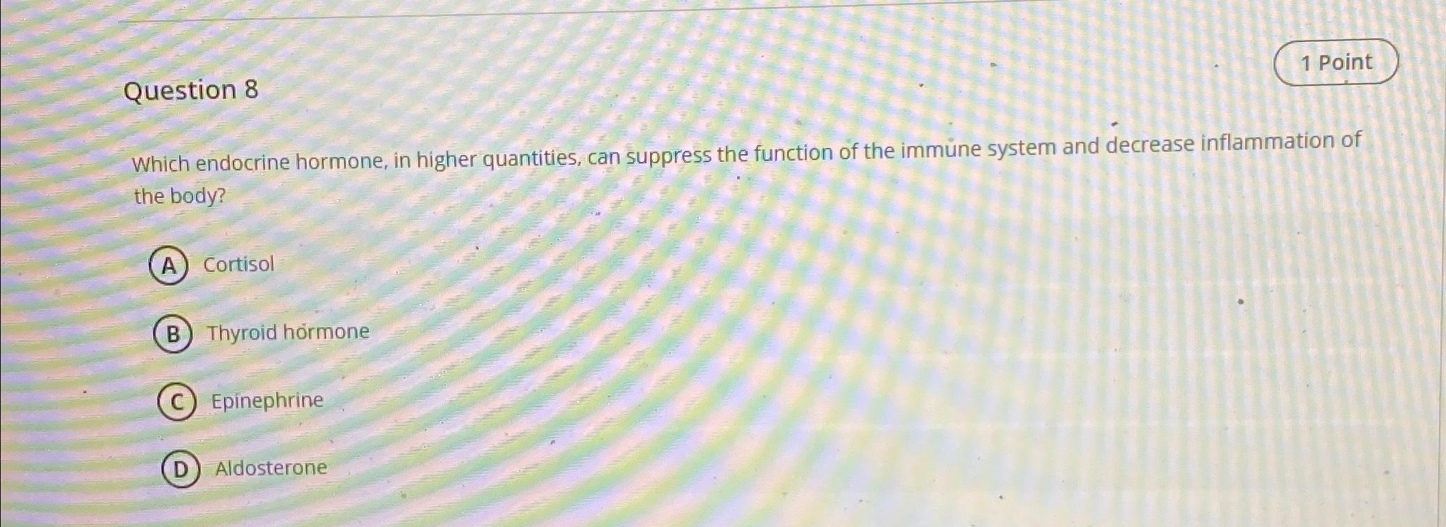 Solved Question 81 PointWhich endocrine hormone, in higher | Chegg.com Solved Question 81 PointWhich endocrine hormone, in higher | Chegg.com