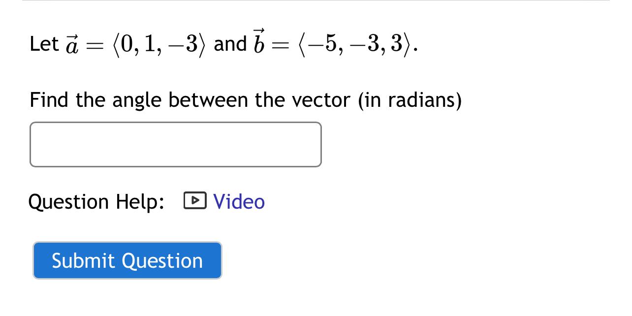 Solved Let vec(a)=(:0,1,-3:) ﻿and vec(b)=(:-5,-3,3:).Find | Chegg.com