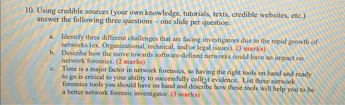 Solved 10. Using credible sources (your own knowledge, | Chegg.com