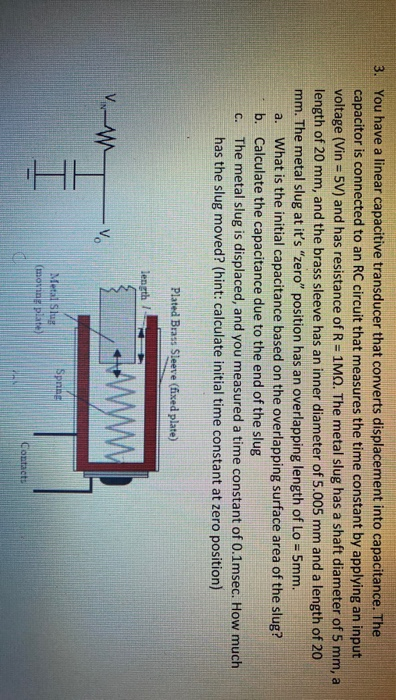 Solved 3. You have a linear capacitive transducer that | Chegg.com