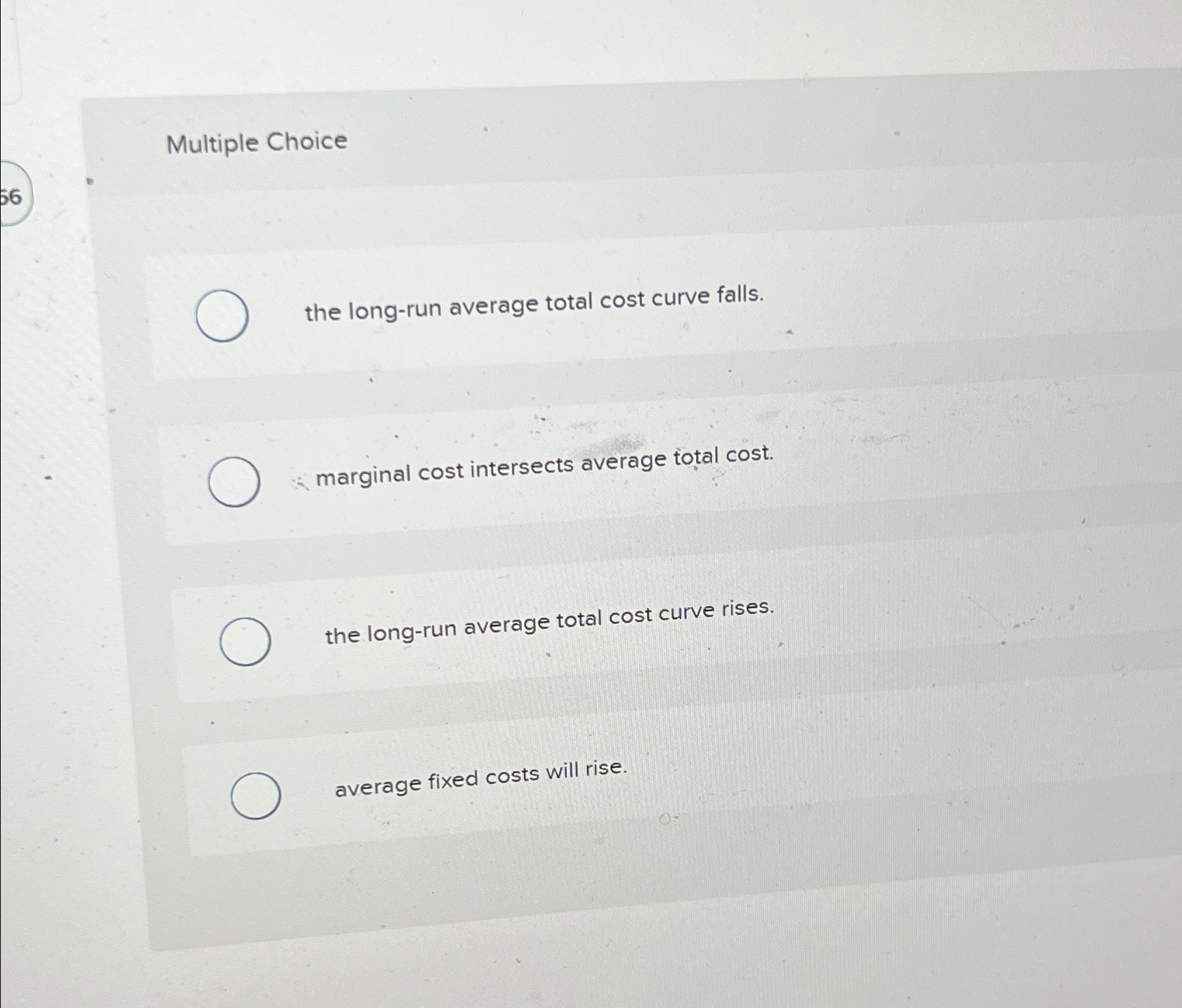 Solved Multiple Choicethe long-run average total cost curve | Chegg.com