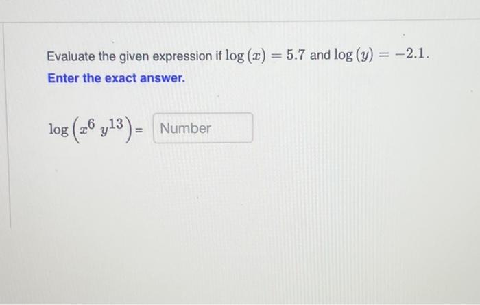 Solved Evaluate the given expression if log (x) = 5.7 and | Chegg.com