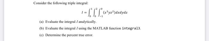 Solved Consider the following triple integral: | Chegg.com