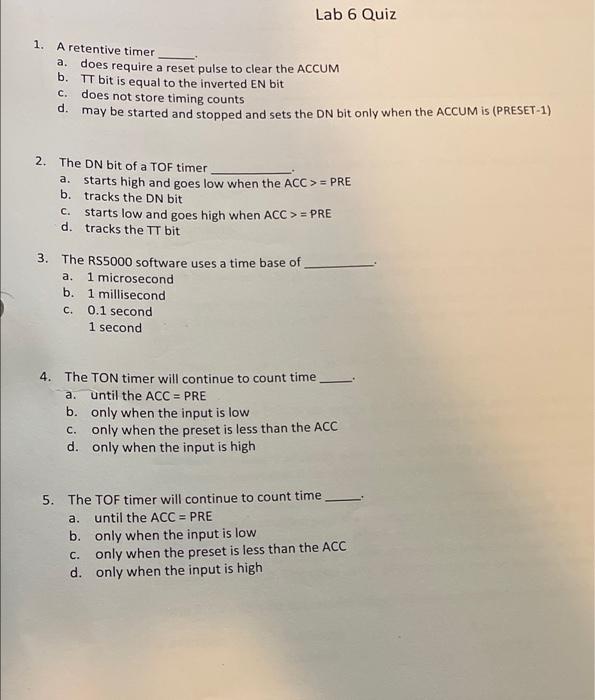 Solved Lab 6 Quiz 1. A retentive timer a. does require a | Chegg.com