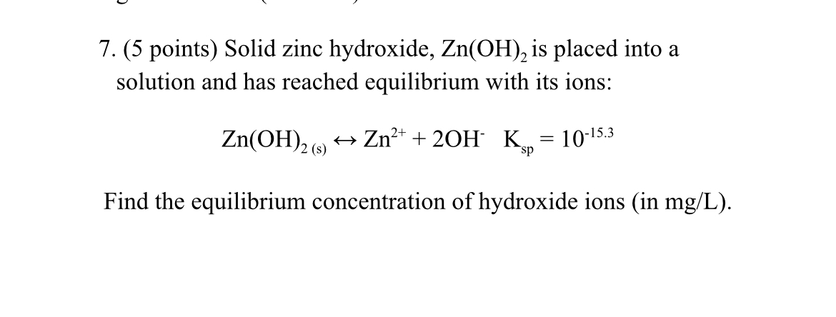 Solved (5 ﻿points) ﻿Solid zinc hydroxide, Zn(OH)2 ﻿is placed | Chegg.com
