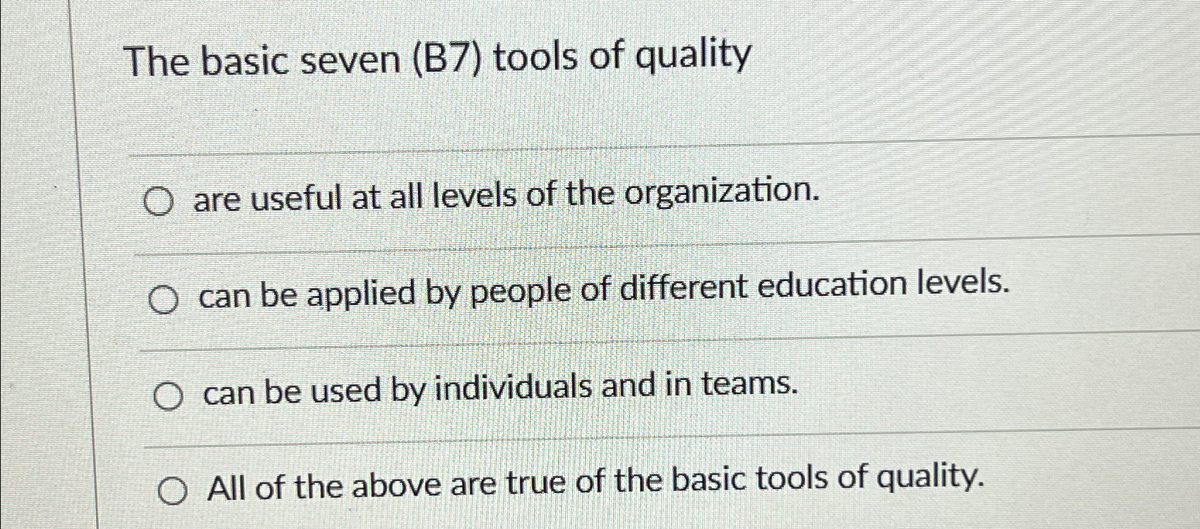Solved The basic seven (B7) ﻿tools of qualityare useful at | Chegg.com