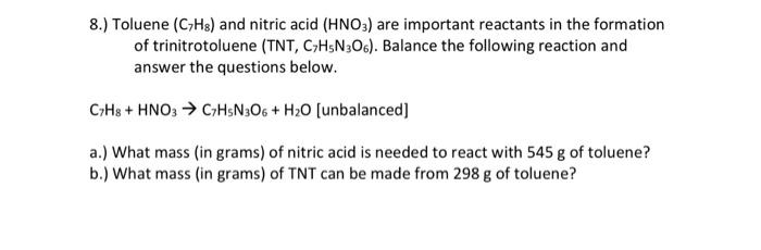 Solved 8.) Toluene (C/Hs) and nitric acid (HNO3) are | Chegg.com