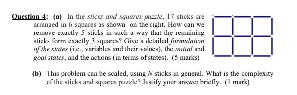 Solved Question 4: (a) In the sticks and squares puzzle, 17 | Chegg.com