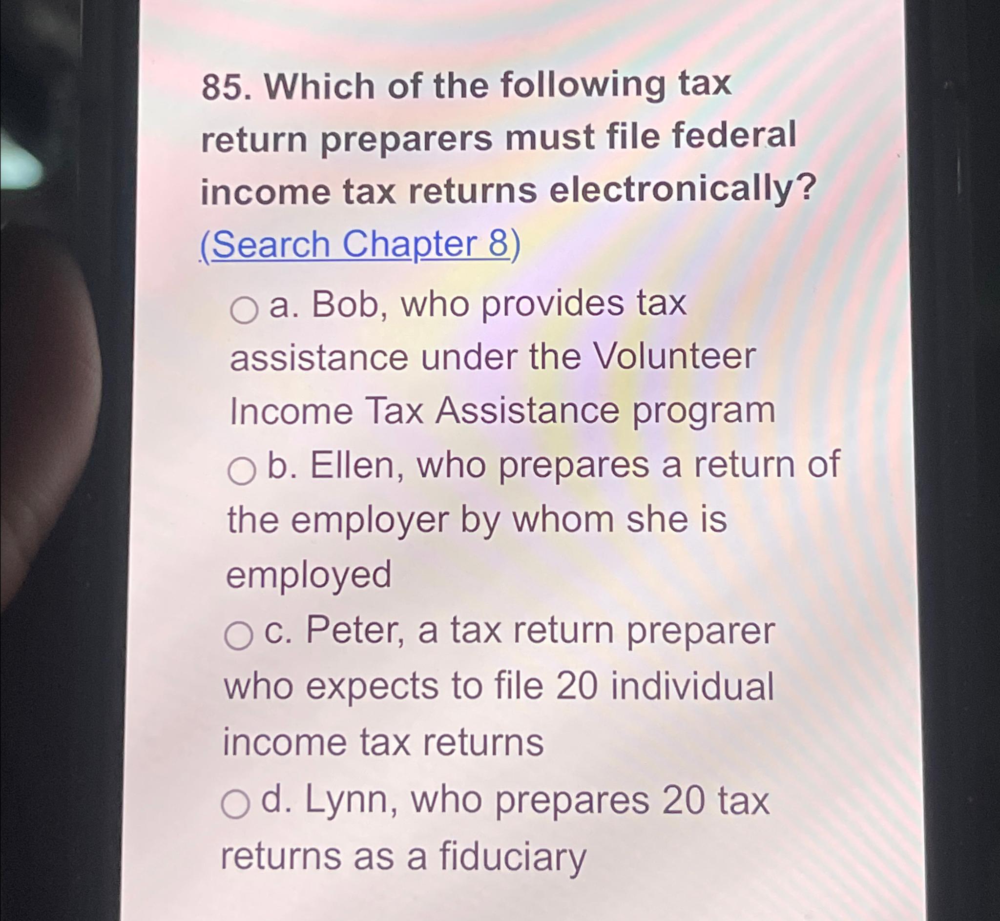 Solved Which of the following tax return preparers must file | Chegg.com