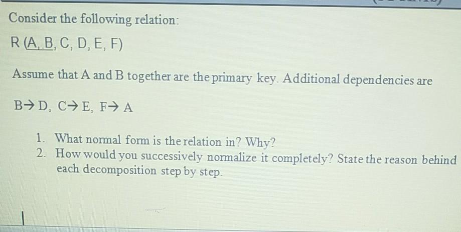Solved Consider the following relation: R(A, B, C, D, E, F) | Chegg.com