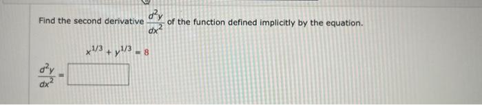 Solved Find the second derivative dx2d2y of the function | Chegg.com