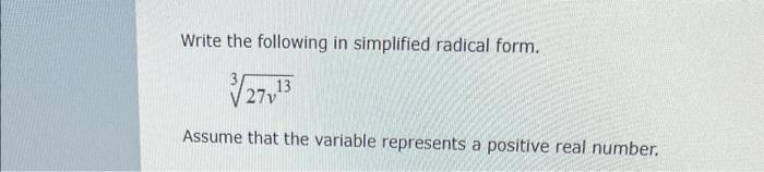 Solved Write the following in simplified radical form. | Chegg.com