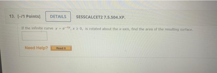 Solved If the infinite curve y=e−4x,x≥0, is rotated about | Chegg.com