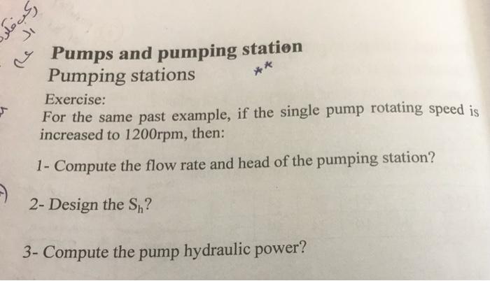Solved Pumps and pumping station Pumping stations Example: | Chegg.com