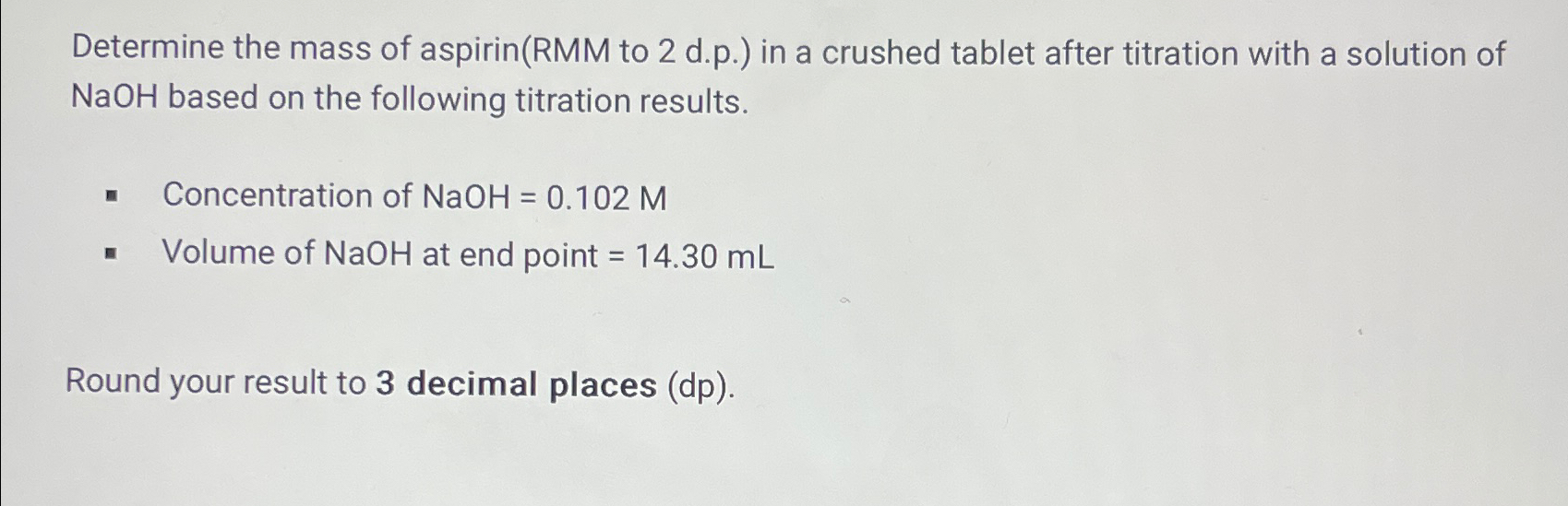 Solved Determine the mass of aspirin(RMM to 2 ﻿d.p.) ﻿in a | Chegg.com