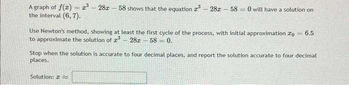 Solved A graph of f(x)=x3−28x−58 shows that the equation | Chegg.com