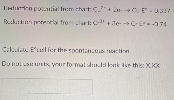 Solved Reduction potential from chart: Cu2+ + 2e- → Cu E° = | Chegg.com
