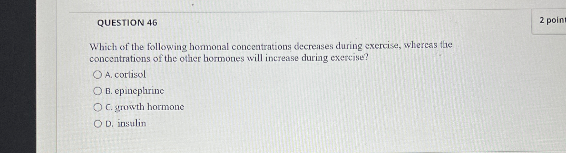 Solved QUESTION 46Which of the following hormonal | Chegg.com