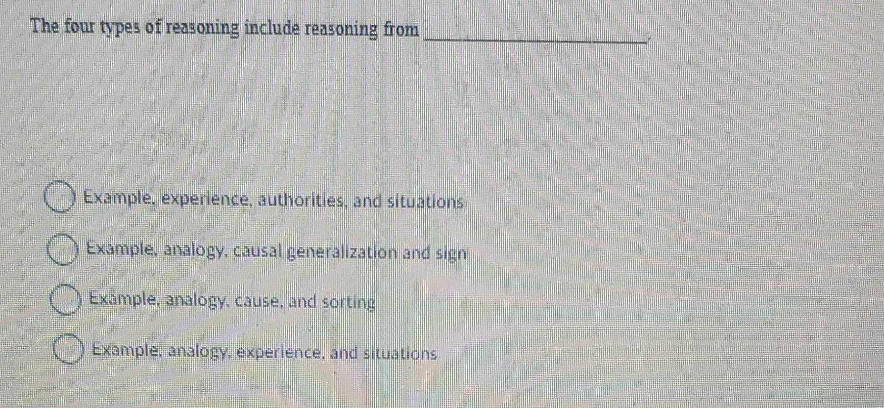 The four types of reasoning include reasoning from | Chegg.com