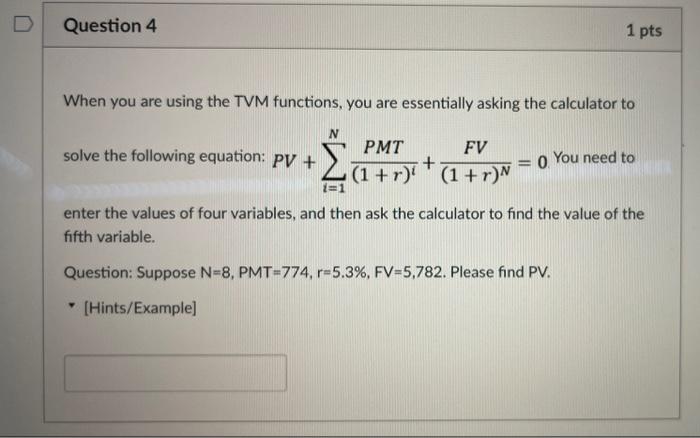 Solved Question 4 1 pts When you are using the TVM | Chegg.com