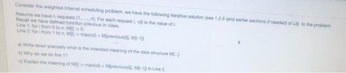 Solved Consider the weighted interval scheduling problem, we | Chegg.com