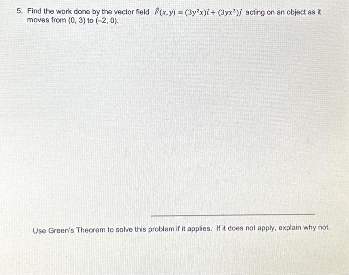 Solved 5. Find the work done by the vector field | Chegg.com