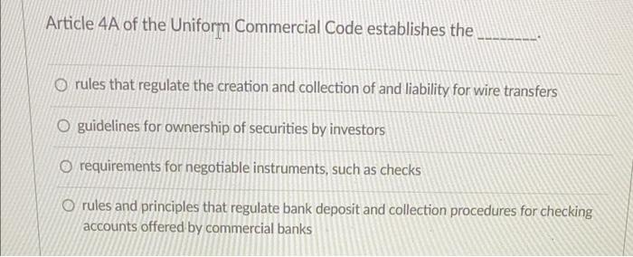 Solved Article 4A of the Uniform Commercial Code establishes | Chegg.com