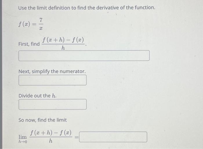 Solved Use the limit definition to find the derivative of | Chegg.com