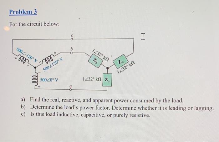 Solved For the circuit below: a) Find the real, reactive, | Chegg.com