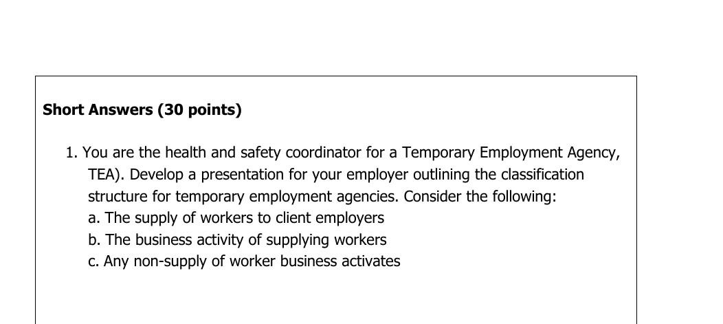 [Solved]: Short Answers (30 points) 1. You are the