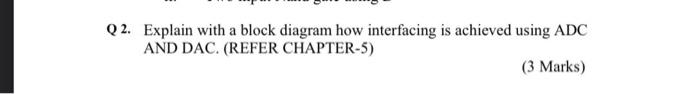 Solved Q2. Explain with a block diagram how interfacing is | Chegg.com
