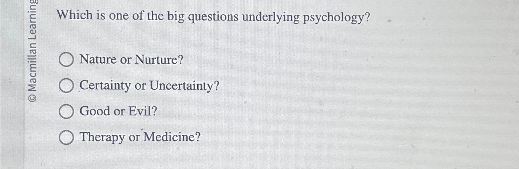 Solved Which is one of the big questions underlying | Chegg.com