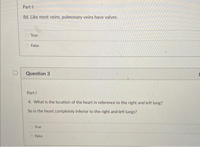 Solved 8d. Like most veins, pulmonary veins have valves. | Chegg.com