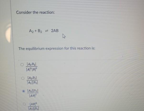 Solved Consider the reaction: Az + B2 = 2AB The equilibrium | Chegg.com